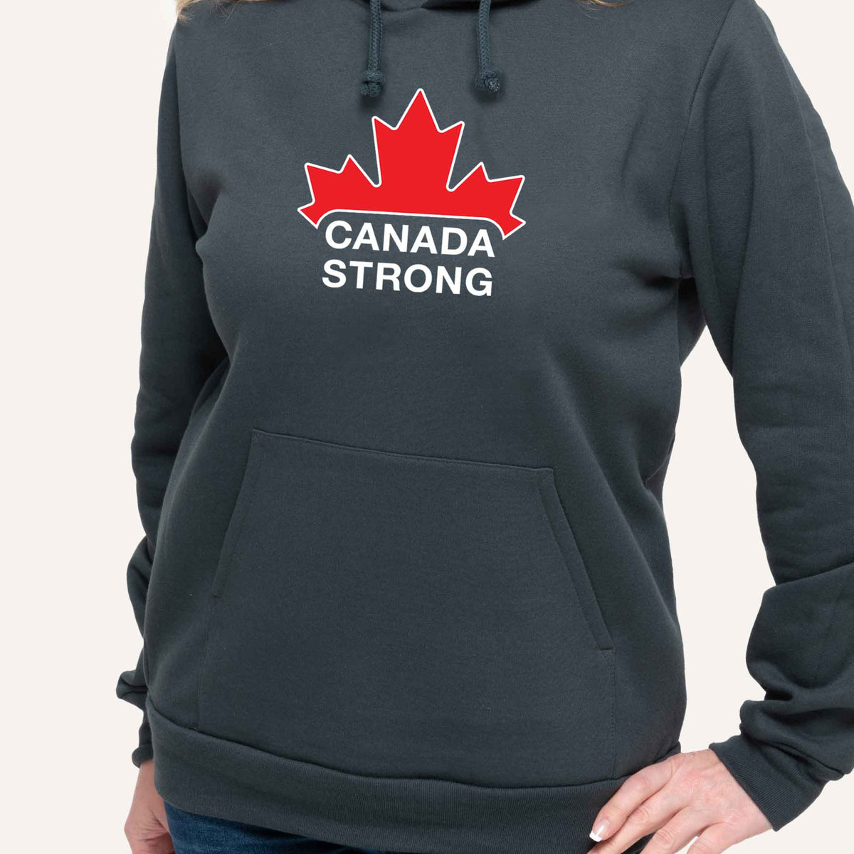 Canada Strong - Hoodie - Made in Canada – Choose Canadian Apparel Co