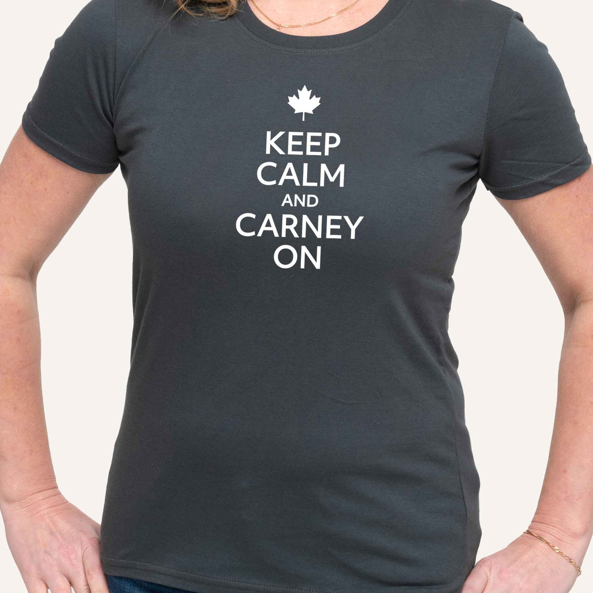 Keep Calm and Carney On - Women's T-shirt - Made in Canada – Choose ...