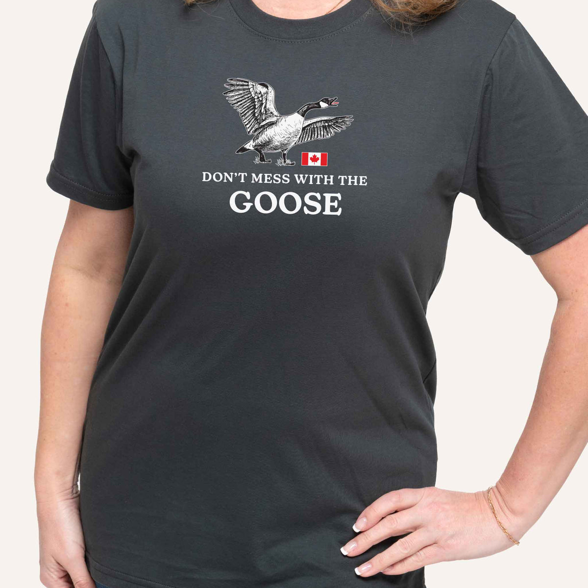 Don't Mess With The Goose - Men's/Unisex T-Shirt - Made in Canada ...